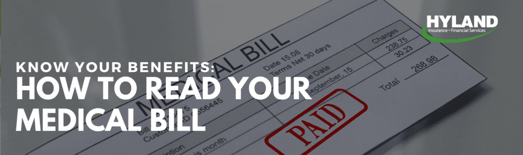 How to Read Your Medical Bill - Hyland Insurance